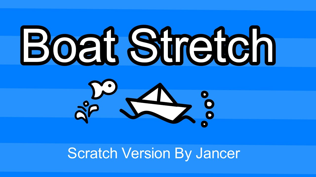 Boat Stretch on Scratch - YouTube