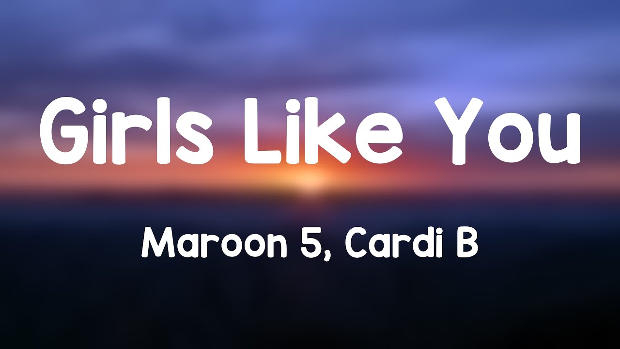 Girls Like You - Maroon 5, Cardi B |On-screen Lyrics| 🎃 - YouTube Music