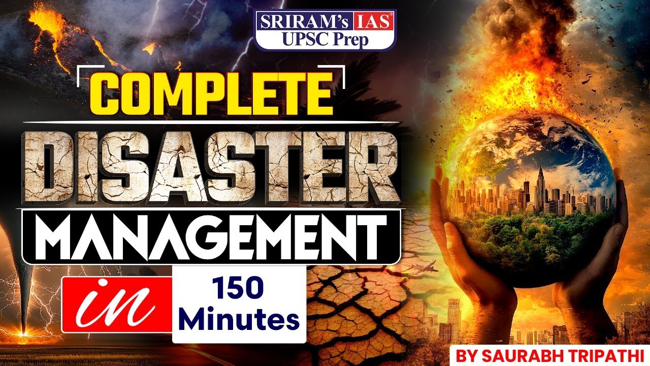 Complete Disaster Management | UPSC Mains | Important Themes | SRIRAM's ...