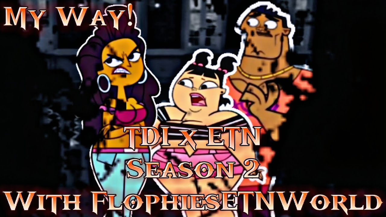 My Way! TD x ETN season 2 with @FlophiesMultiWorld - YouTube