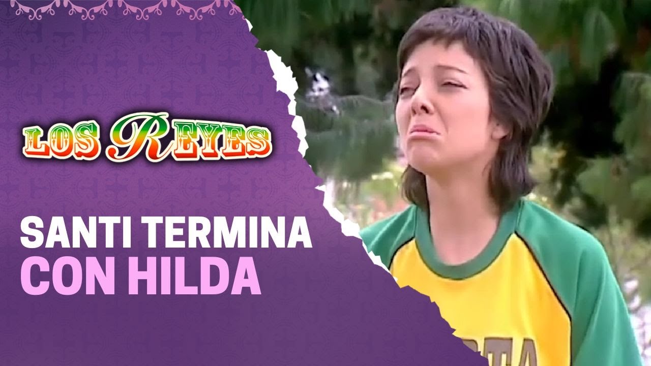 Hilda le pide a Santi hacer público su amor | Los Reyes - YouTube