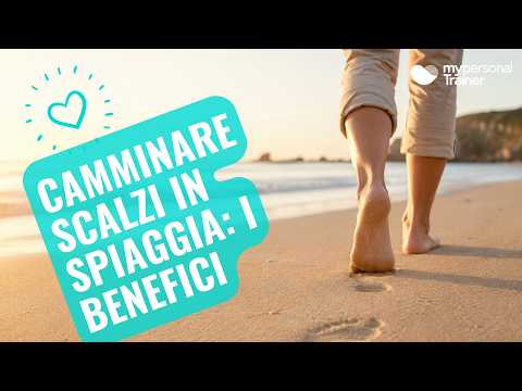 Camminare a piedi nudi sulla sabbia fa davvero bene?