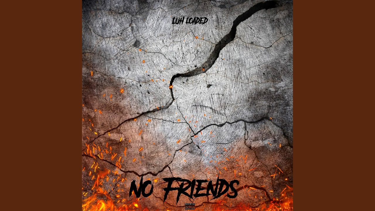 No Friends - YouTube