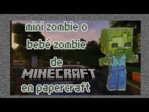 cómo hacer al bebé zombie o mini zombie de Minecraft en papercraft ...