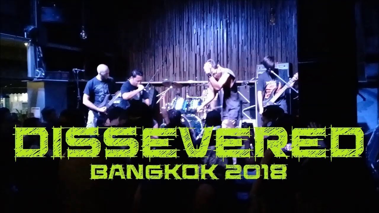 DISSEVERED (LAOS) LIVE IN BANGKOK 2018 - YouTube