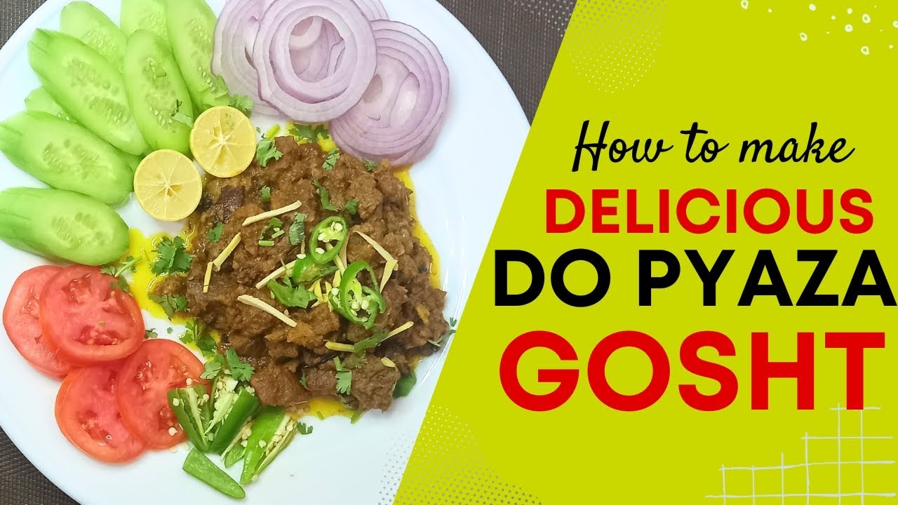 Unique Do Pyaza Gosht Recipe by Noshi Cooks | Easy and Quick Recipe ...