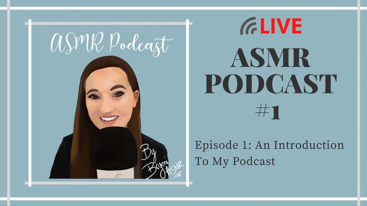 ASMR Podcast | Episode 1: An Introduction To My Podcast - YouTube