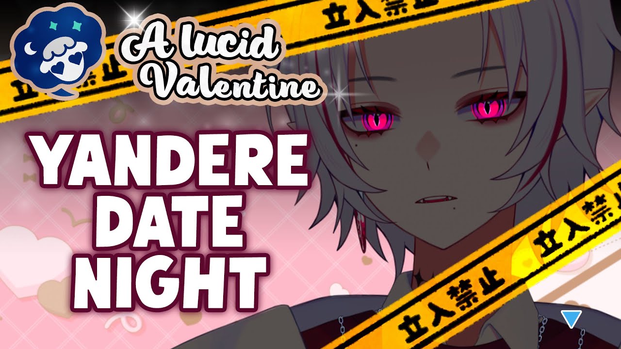 【A lucid Valentine】 A Date With Your Streamer Gone Wrong 【XANDER ...