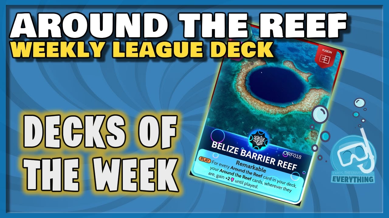 Around The Reef +Top League Decks of The Week - Cards Universe ...