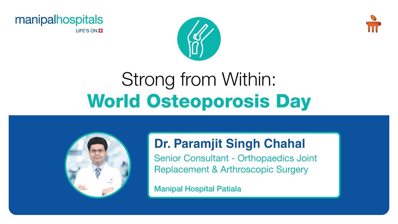 Strong from Within: World Osteoporosis Day | Dr. Paramjit Singh Chahal ...