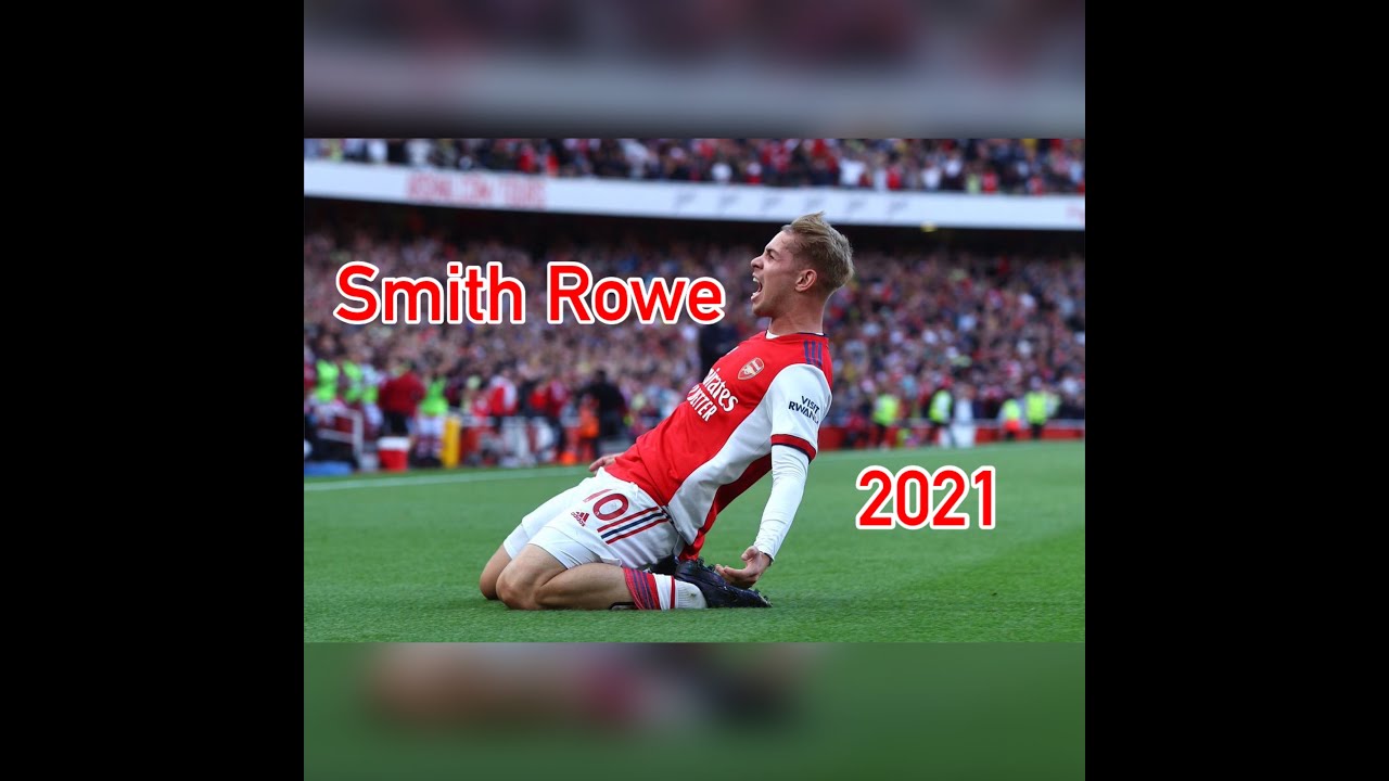 Smith Rowe-Skills and Goals-2021 - YouTube