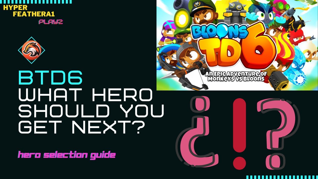 BTD6 - What Hero Should you get next? - FULL Guide on what heros you ...