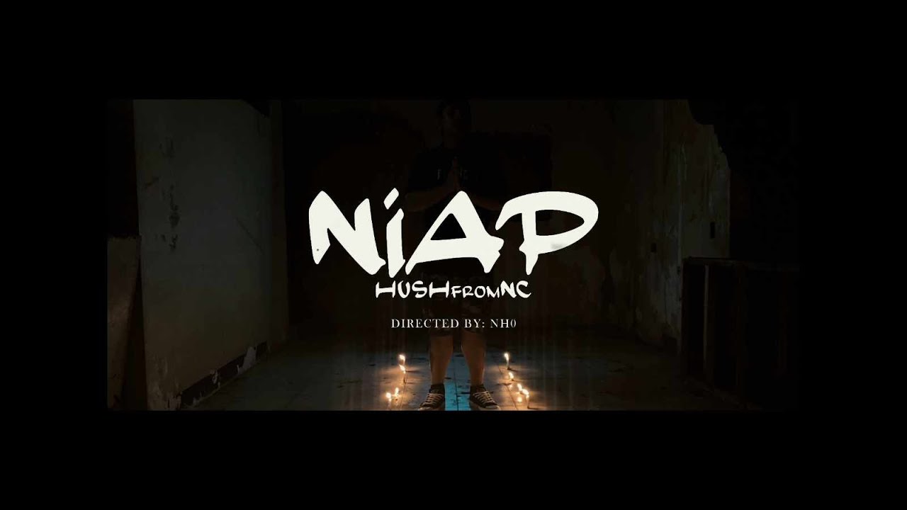 NIAP - HUSHfromNC (Official Music Video) - YouTube