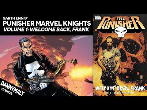 Punisher Marvel Knights by Garth Ennis | Volume 1: Welcome Back Frank | Comic Story Explained