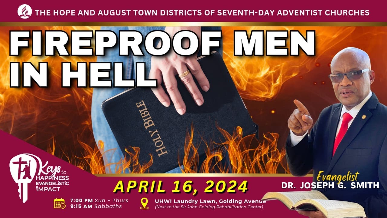 "Fireproof Men In Hell"-- Dr. Joseph G. Smith | G.T.S.D.A. | TUESDAY | April 16, 2024 - YouTube