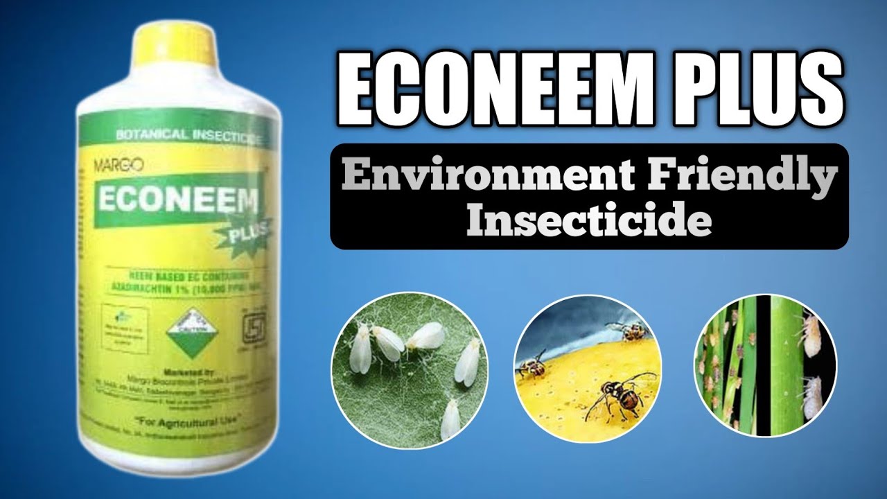 ECONEEM PLUS: Perfect Control For Sucking And Chewing Type Insects ...