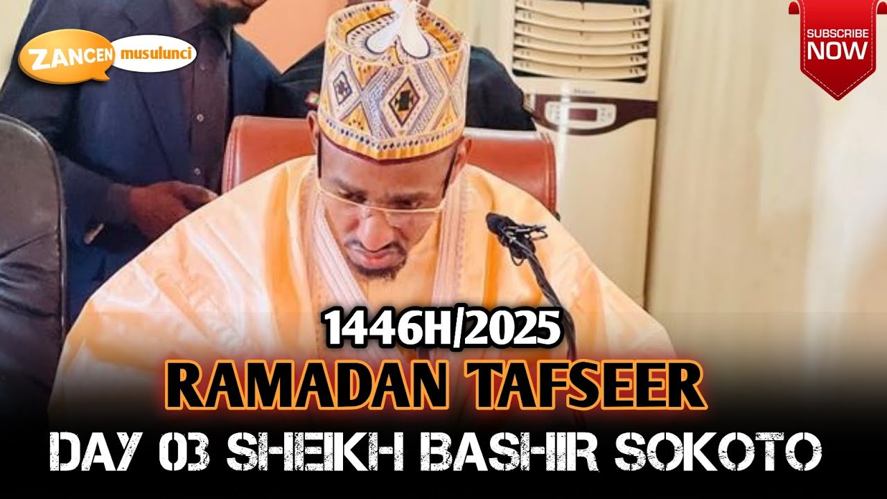 03 | Ramadan Tafsir | 1446/2025 | Shaikh Bashir Ahmad Sani Sokoto - YouTube