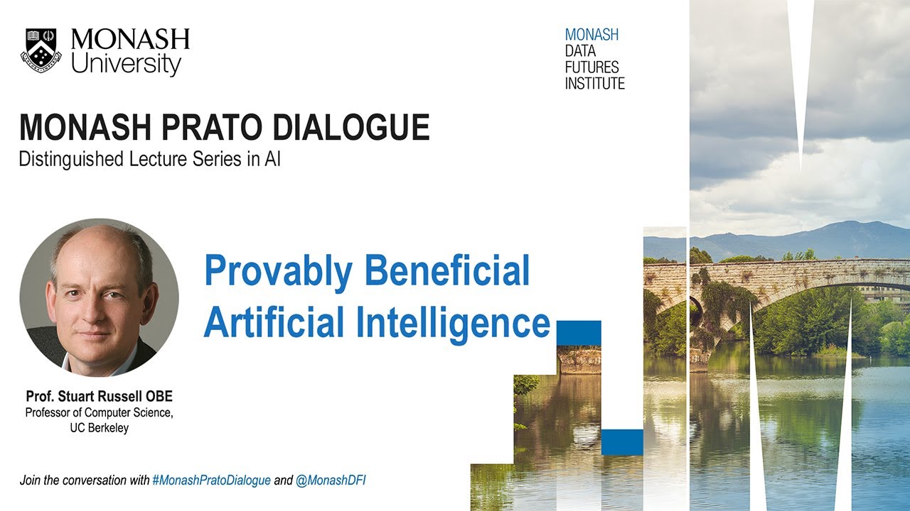Provably Beneficial AI by Professor Stuart Russell | Monash Prato ...