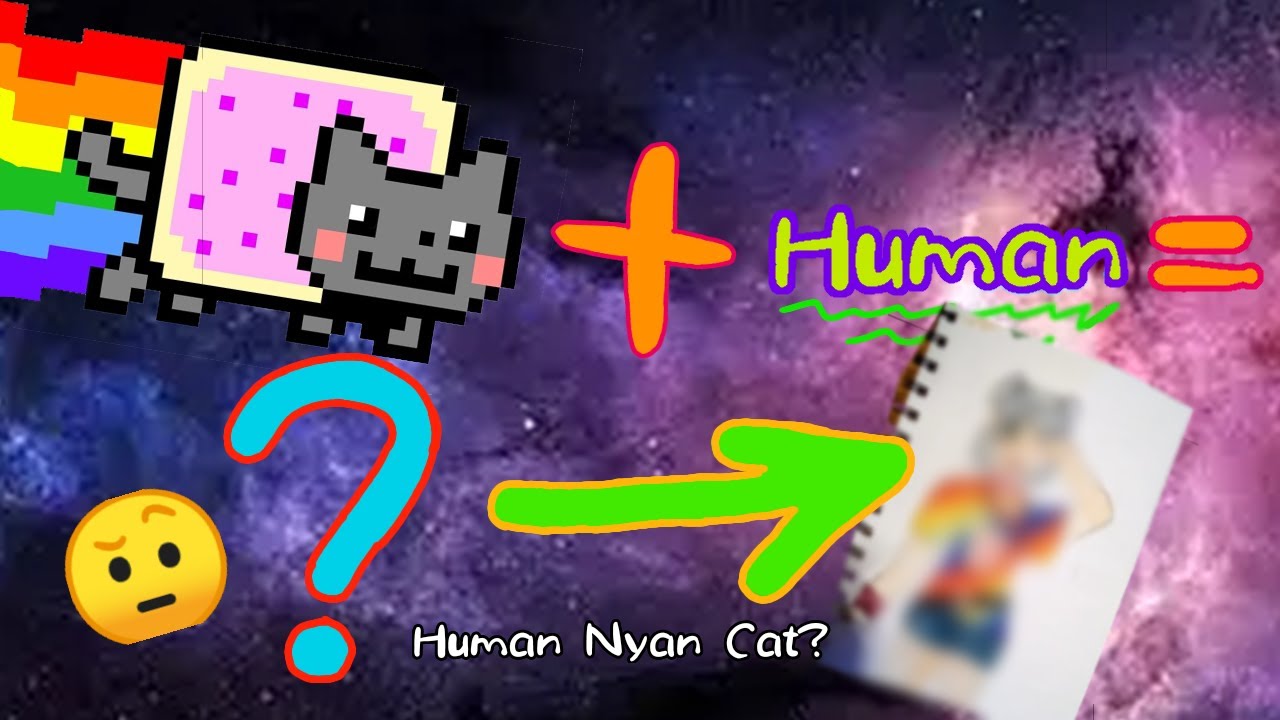 What If NYAN CAT Was a Human?!! |Drawing Nyan Cat as a Human - YouTube