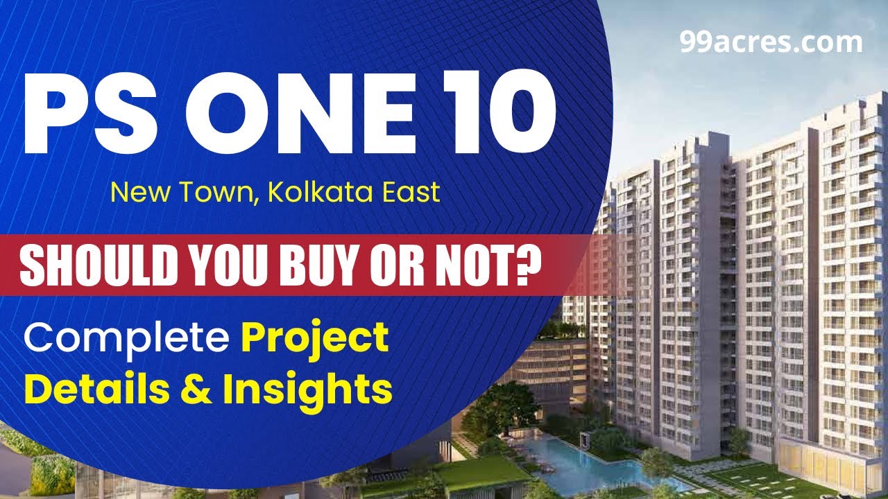 Want to Invest in Kolkata East's Hottest Properties? Check Out PS One ...