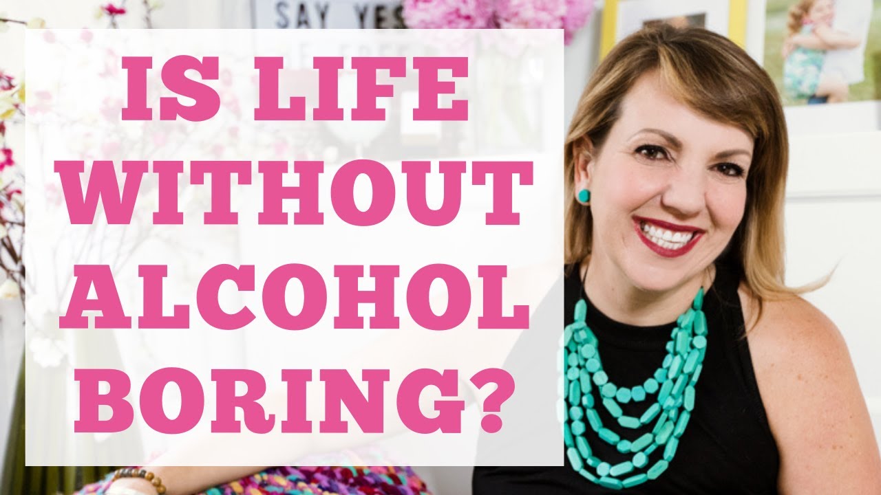 Unleashing Joy in Sobriety | Is Life without Alcohol Boring? - YouTube