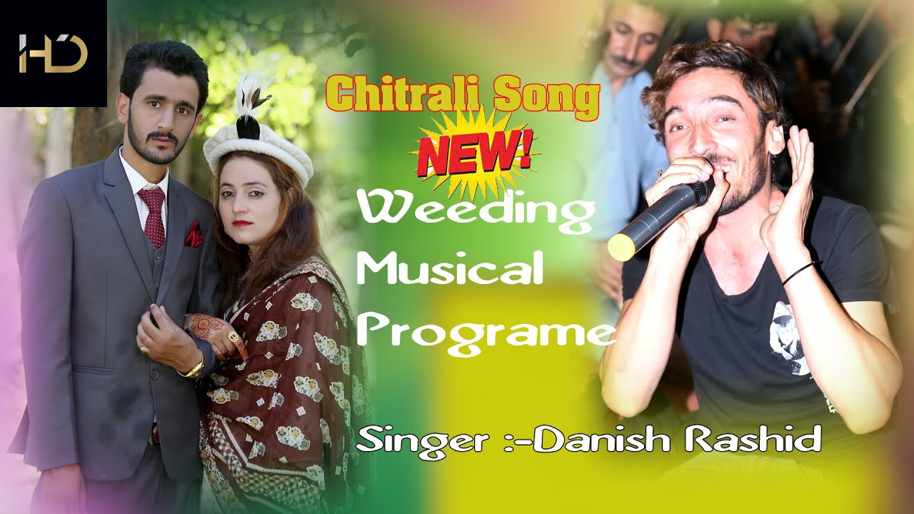 Chitrali new song Danish Rashid || Wedding ceremony musical program ...