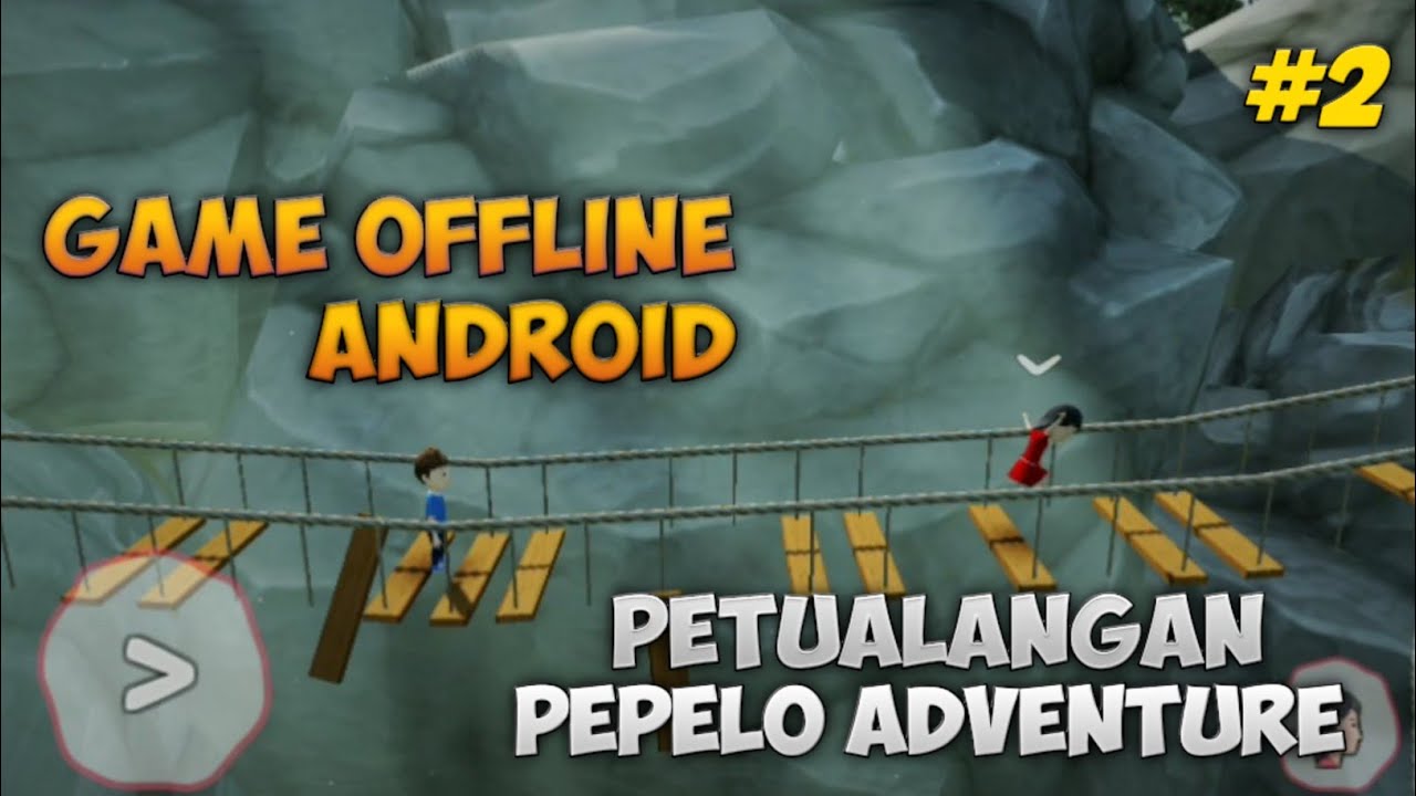 GAME OFFLINE Petulangan ANDROID part 2 || Pepelo Adventure CO-OP Game ...