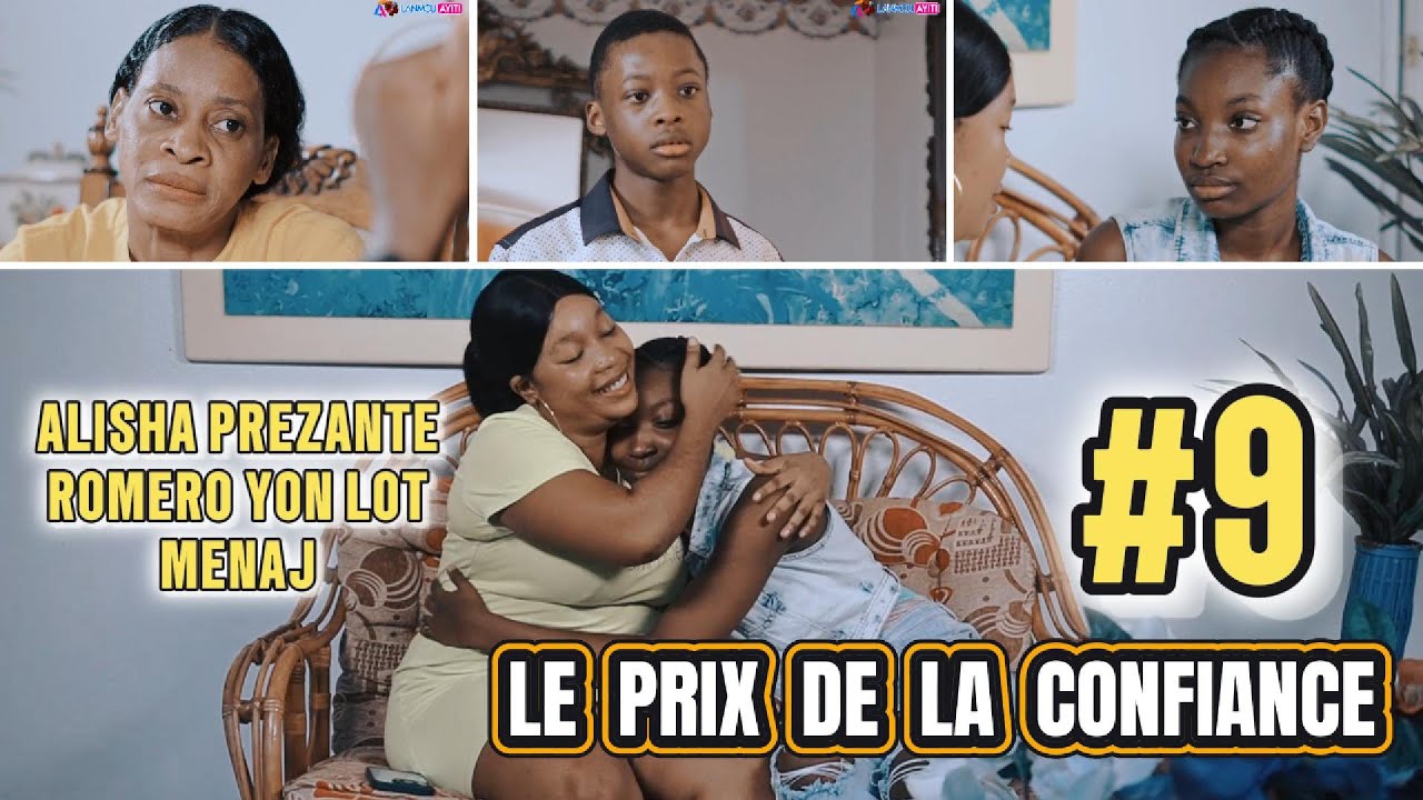 LE PRIX DE LA CONFIANCE PART 9 TI GOUTE ALISHA BAY ROMERO YON LÒT MENAJ ...