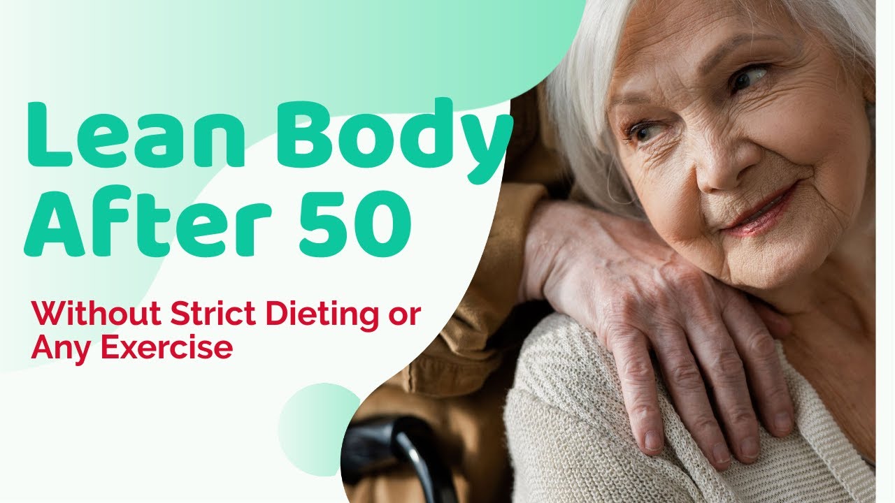 Lean Body Weight - How To Get a Lean Body After 50 - YouTube