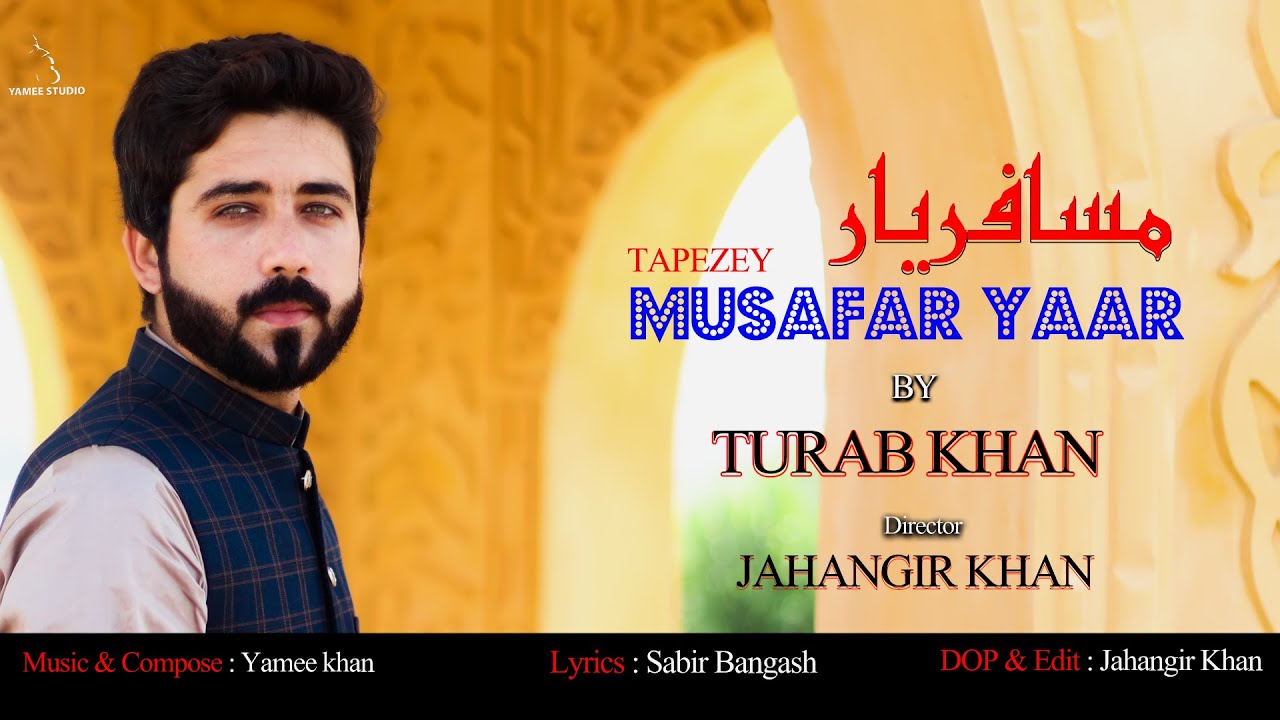 Pashto New song 2022 | Turab Khan | MUSAFAR YAAR | TAPEZEY | Song Music ...