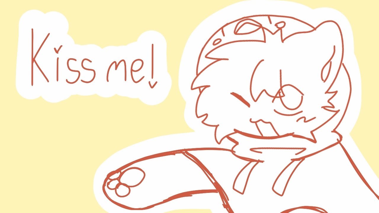 Kiss Me! Animation Meme - YouTube