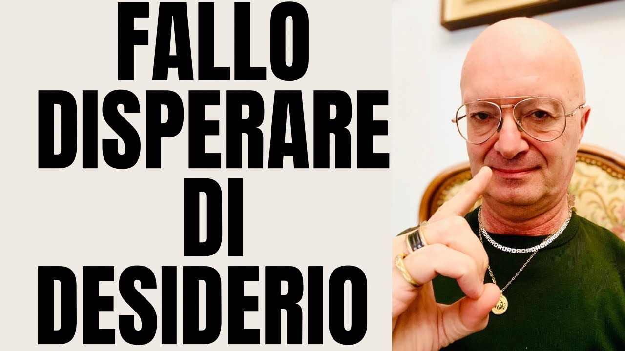 FALLO DISPERARE DI DESIDERIO - YouTube