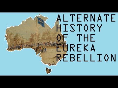 The Alternate History Of The Eureka Rebellion - YouTube