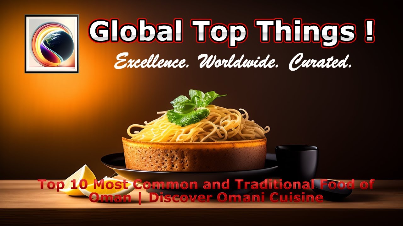 Top 10 Most Common and Traditional Food of Oman | Discover Omani ...