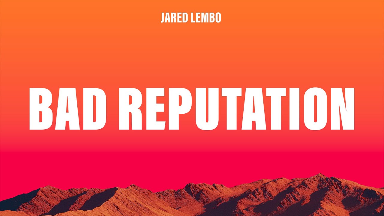 Jared Lembo - Bad Reputation (Lyrics) - YouTube