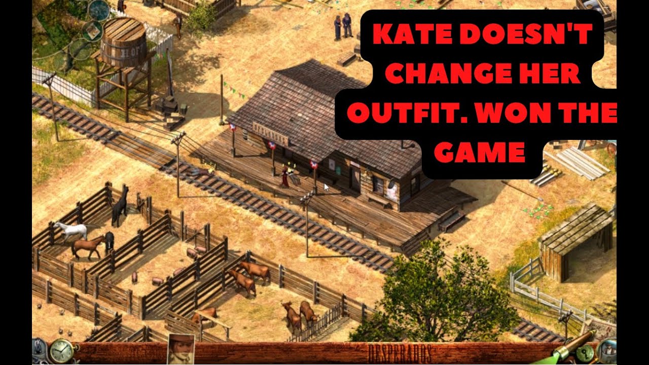 Desperados Wanted Dead or Alive. A woman's weapons. Kate doesn't change ...
