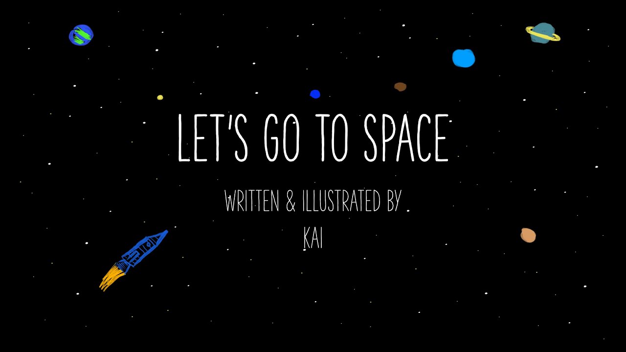 Let's Go To Space | Stories by Kids for Kids - YouTube