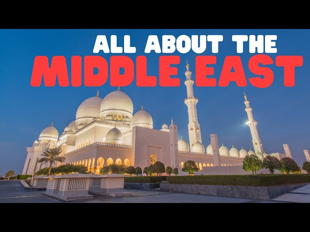 All about the Middle East | Learn interesting facts about the countries ...