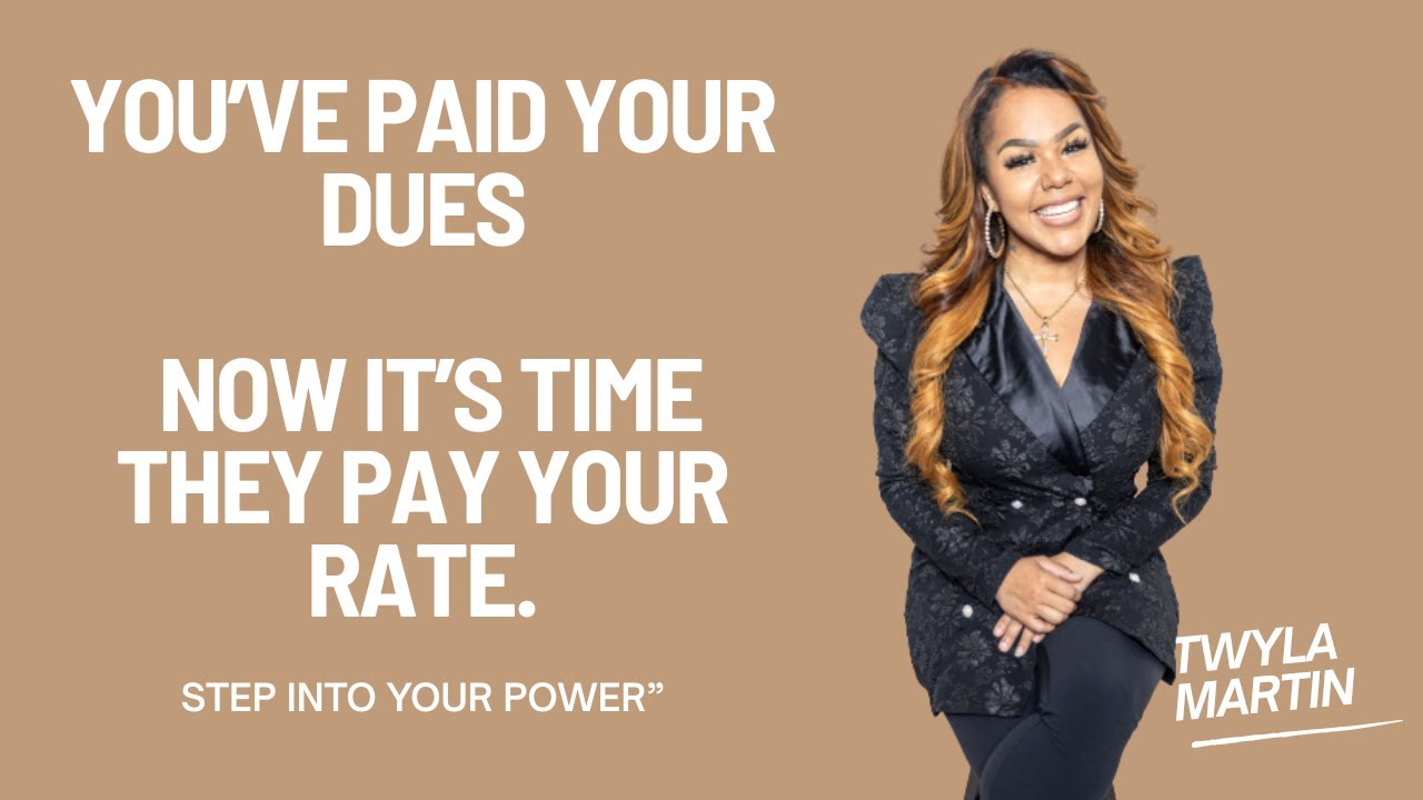 You’ve paid your dues. Now it’s time they pay your rate. - YouTube