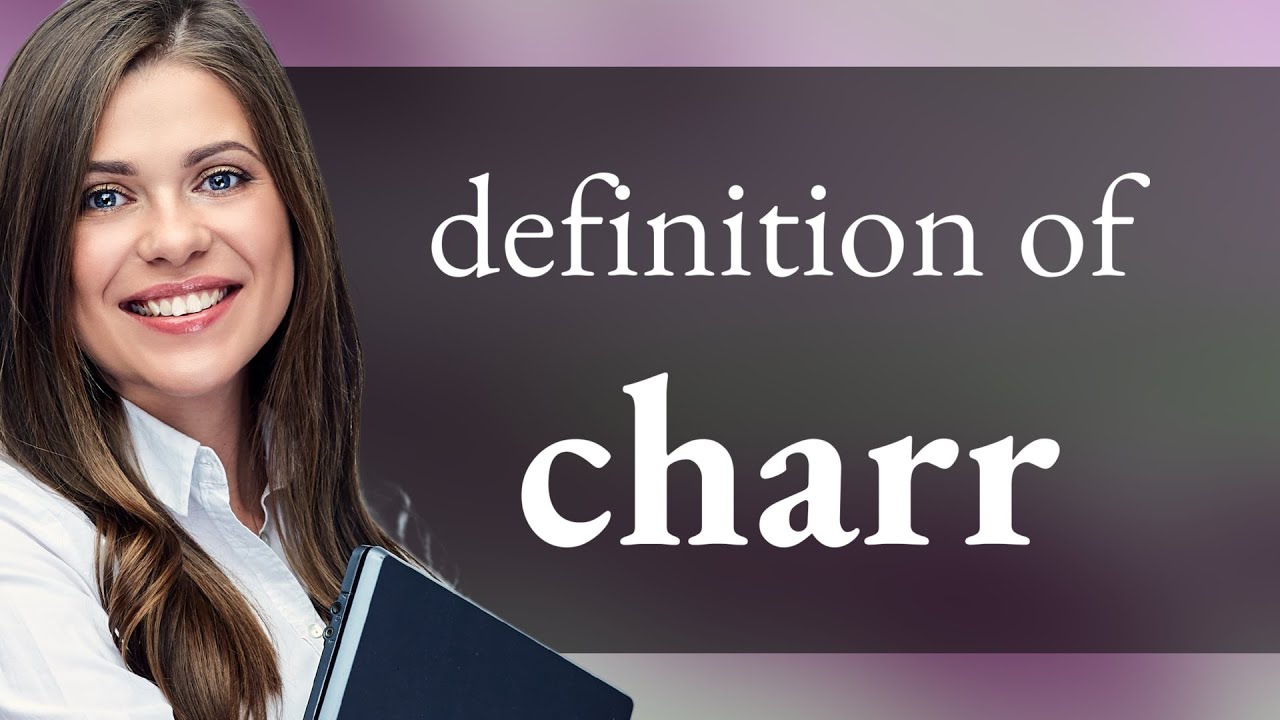 Charr | what is CHARR meaning - YouTube