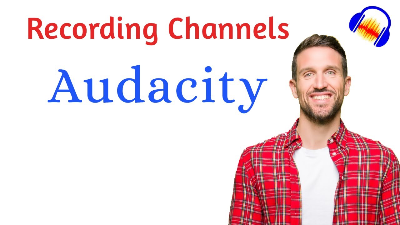 How to set Recording channels in Audacity | C-2 L-3 - YouTube
