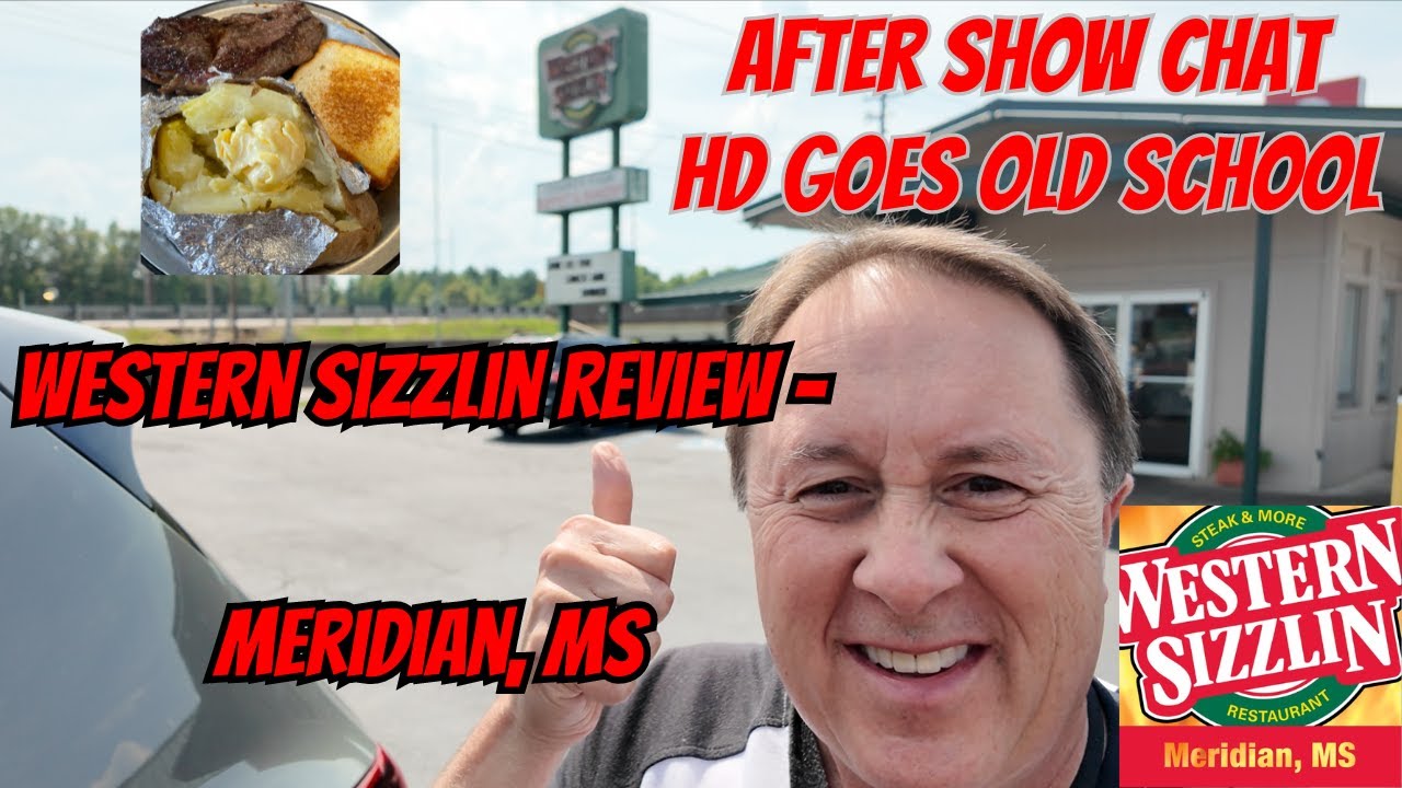HD Goes Old School and Reviews - Western Sizzlin - Meridian ...