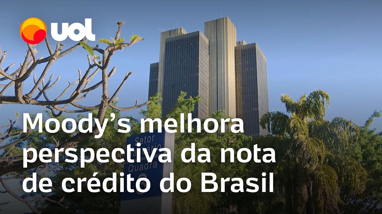 Moody's altera para 'positiva' perspectiva de nota de crédito do Brasil ...