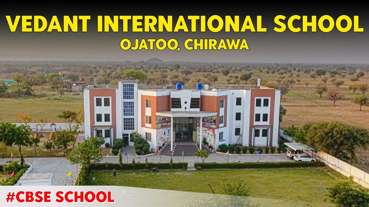 Why Vedant International School is Best CBSE School in Chirawa, Jhunjhunu ? - YouTube