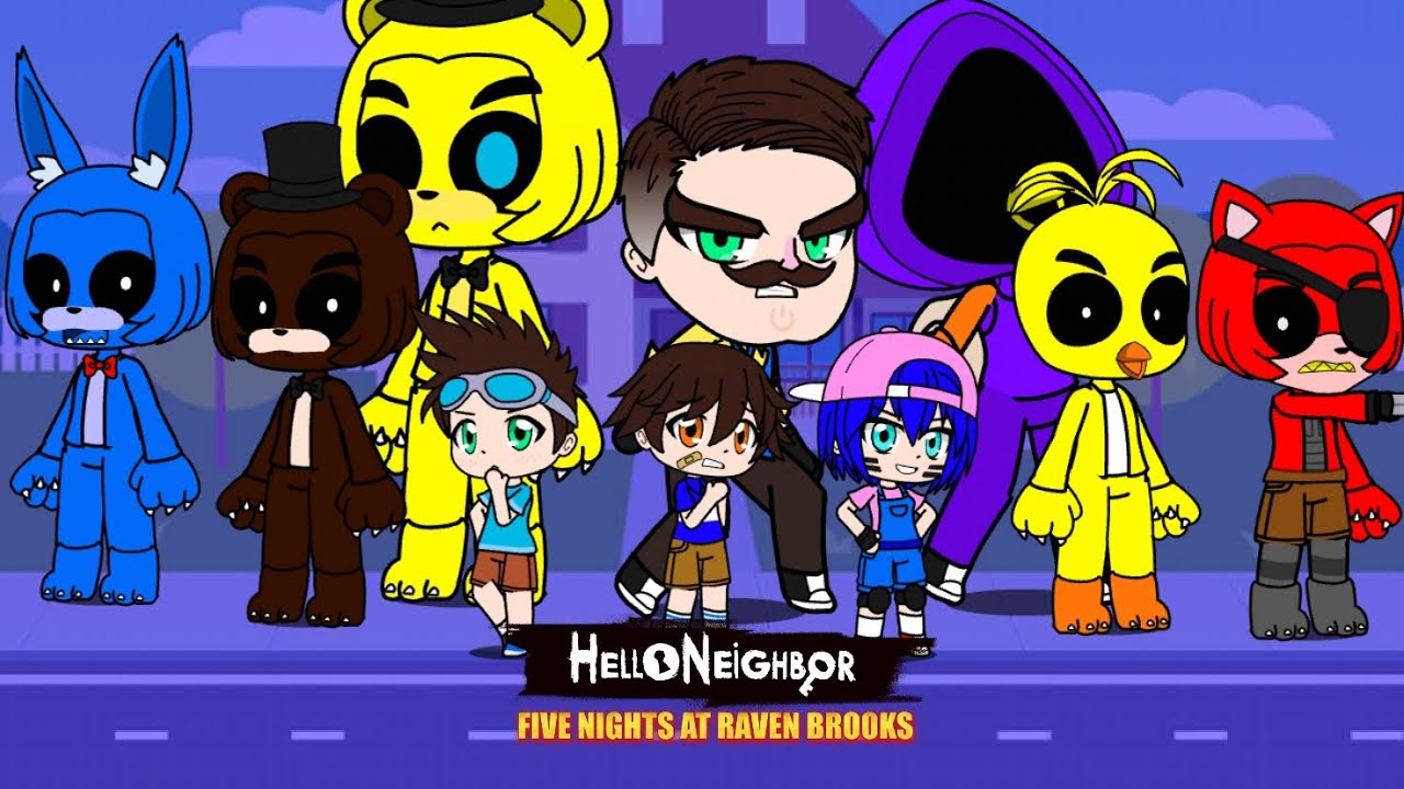 (Gacha Canon) Hello Neighbor: Five Nights At Raven Brooks - YouTube