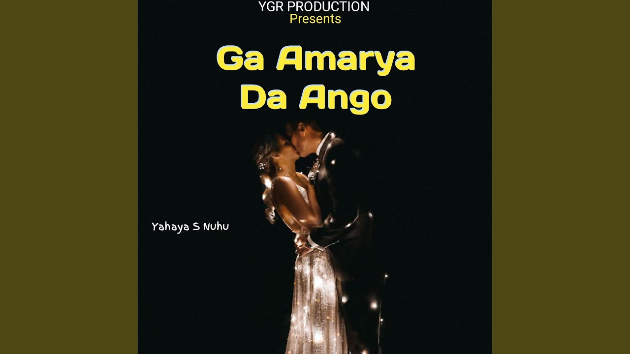 Ga Amarya Da Ango - YouTube