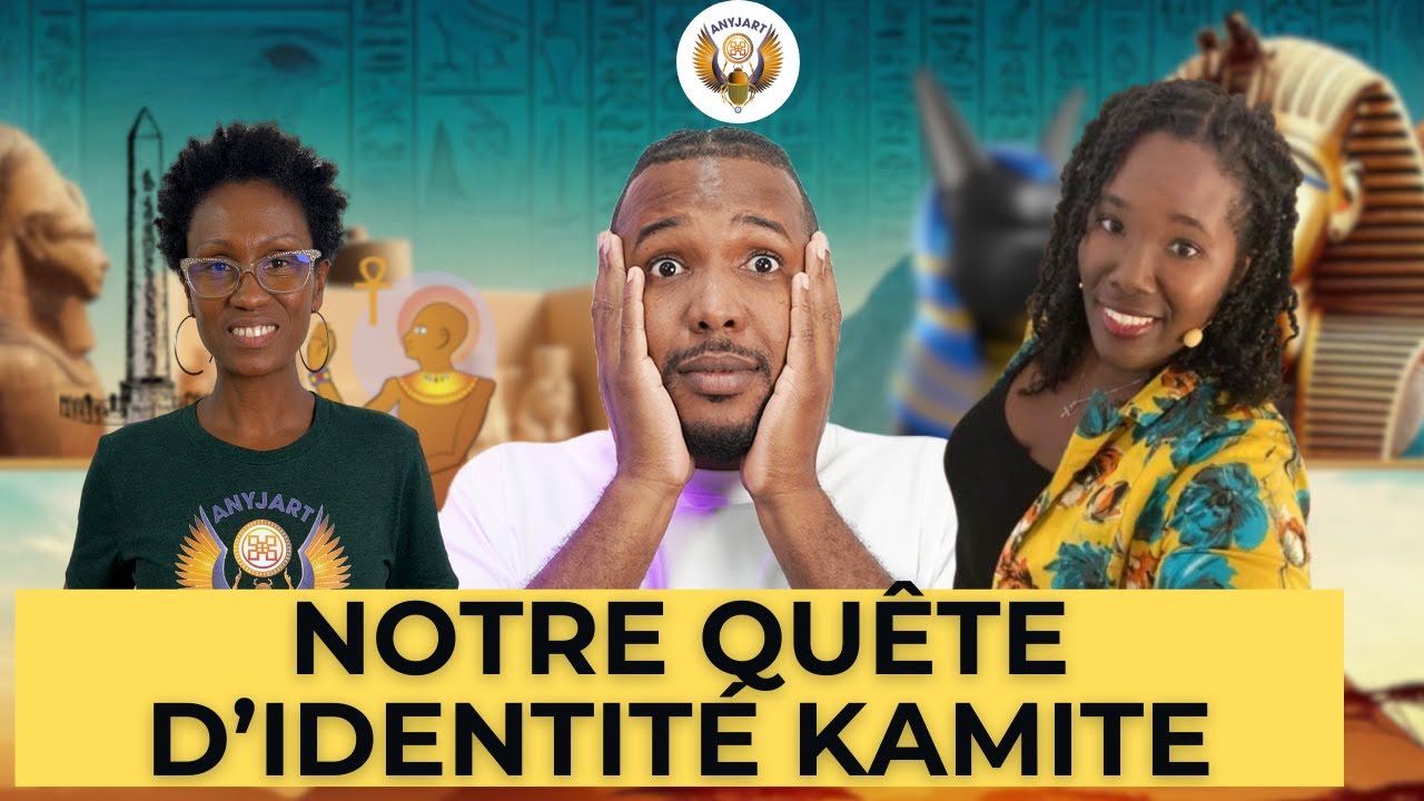 NOTRE QUÊTE D’IDENTITÉ KAMITE - YouTube