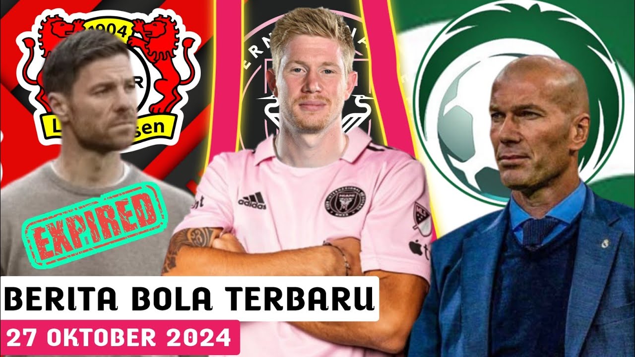 Zidane LATIH Arab Saudi😱De Bruyne Join Inter Miami😱Xabi Alonso Terancam ...