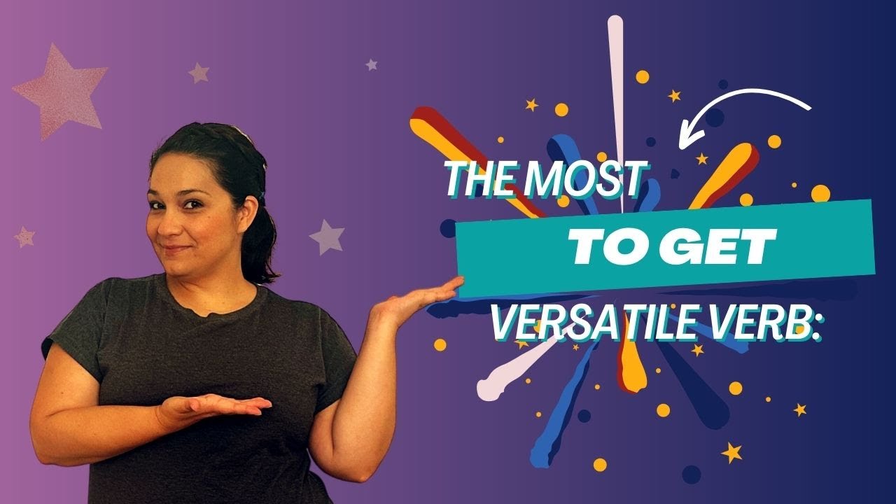The Most Versatile Verb: To Get - YouTube