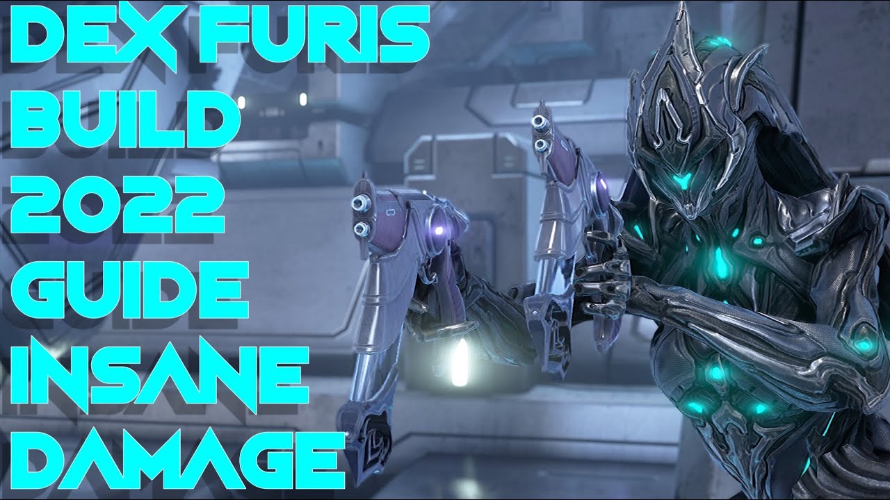 Warframe- Dex Furis Build 2022 Guide [4 forma] INSANE Damage - YouTube